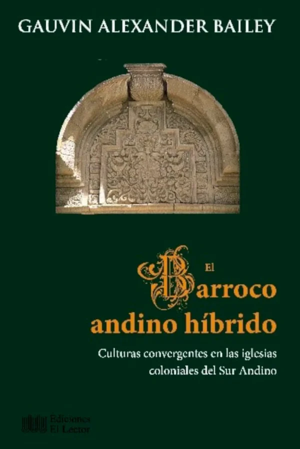 EL BARROCO ANDINO HÍBRIDO - Librería de Lima